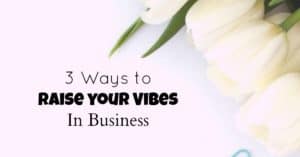 Are your business vibes blocking success or welcoming it in?