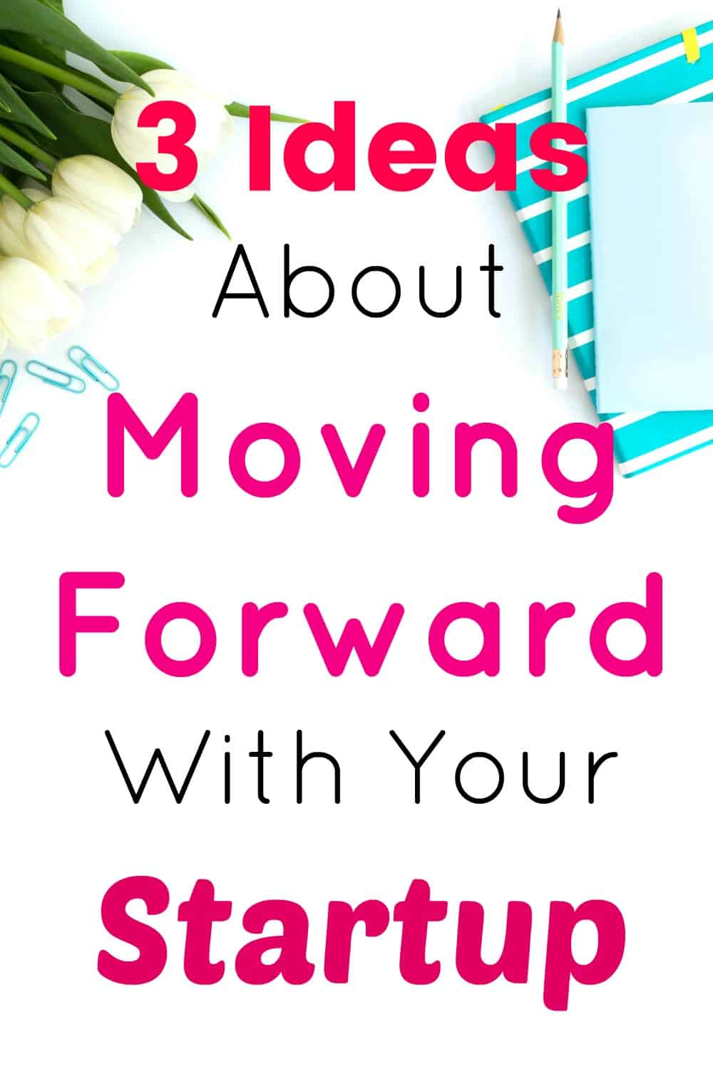 3 Ideas About Moving Forward With Your Startup - Morning Business Chat