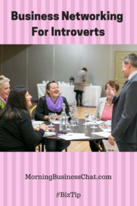 The Introvert’s Guide to Business Networking - Morning Business Chat