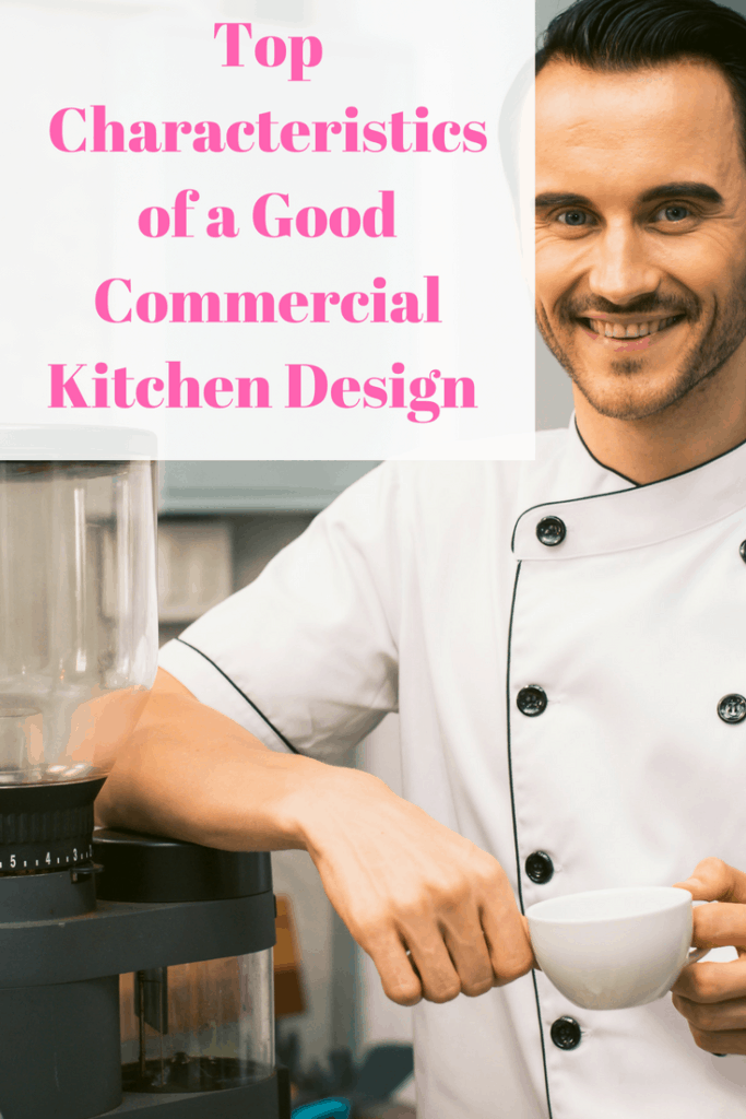 Top Characteristics of a Good Commercial Kitchen Design