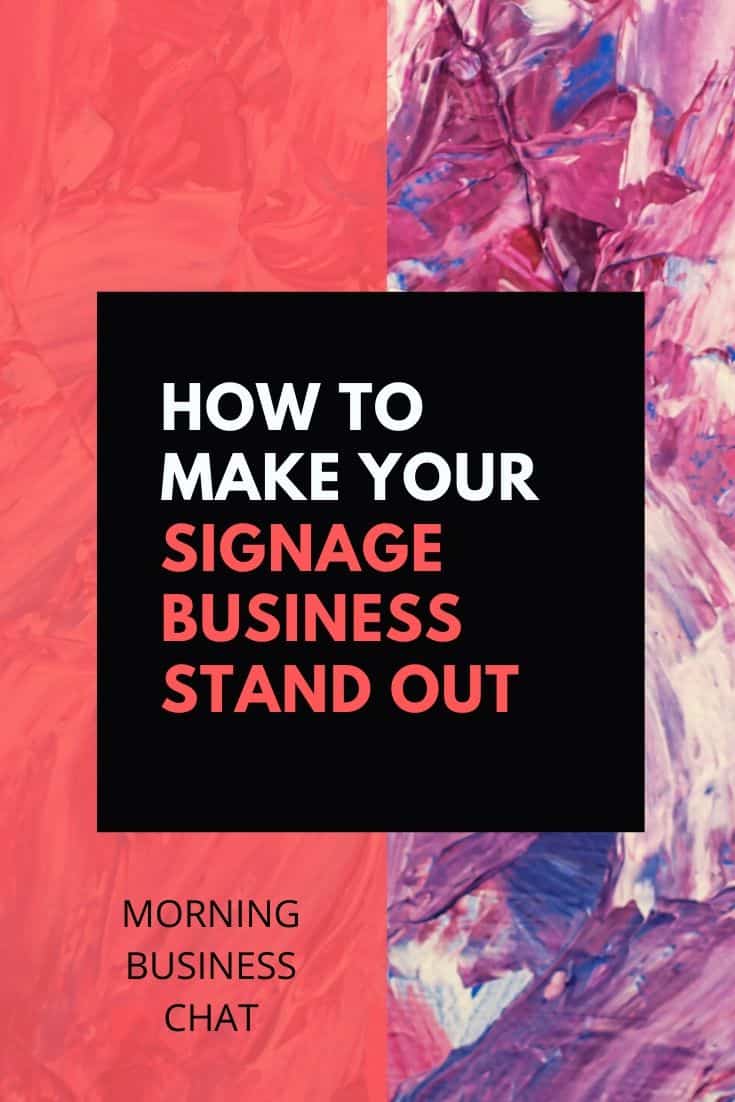 How to make your signage business stand out - Morning Business Chat
