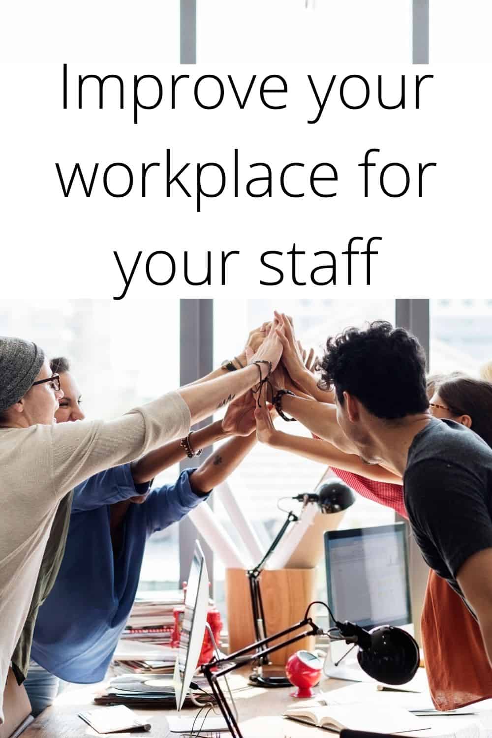 How to Improve Your Workplace For Your Staff - Morning Business Chat