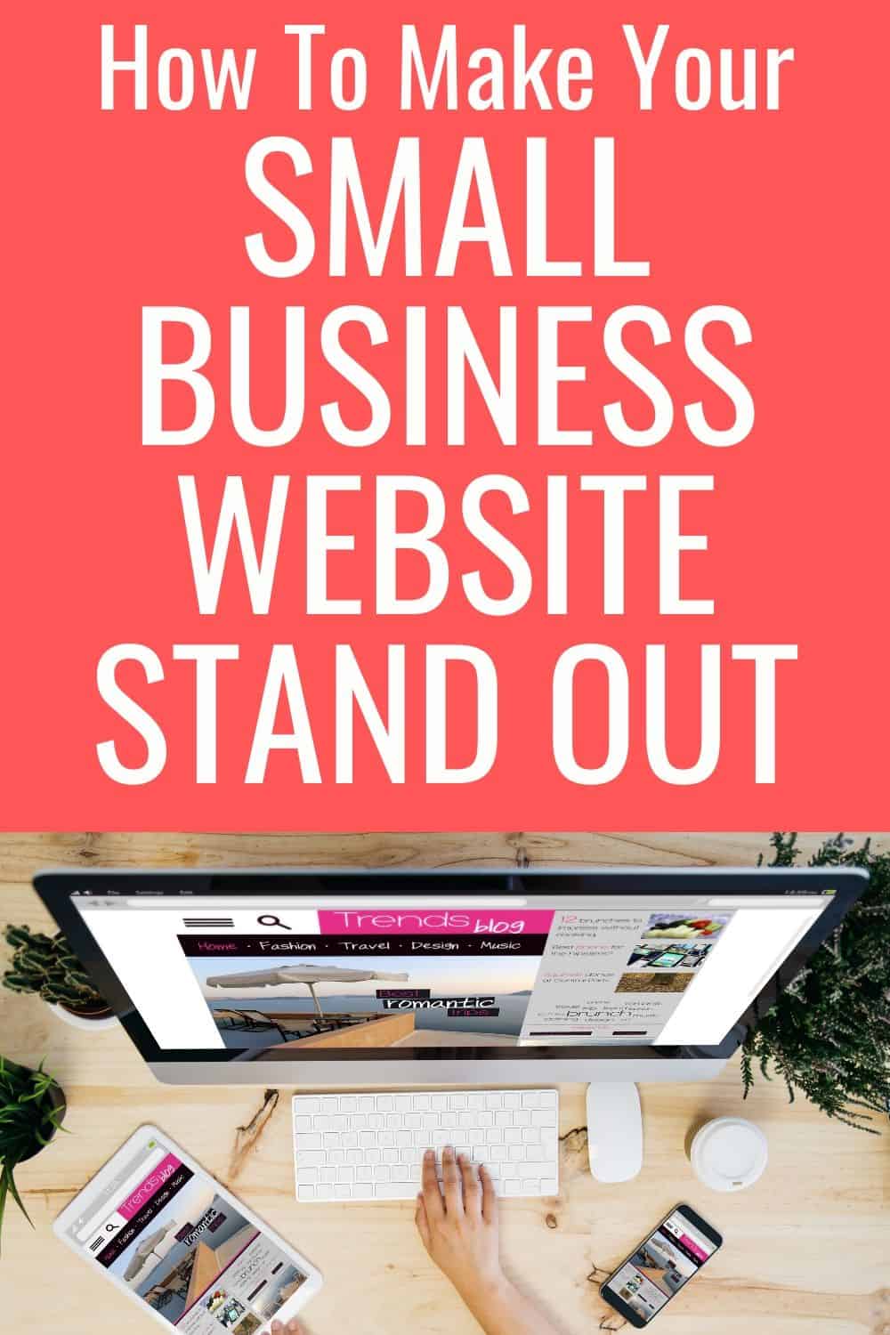 5 Ways To Make Your Small Business Website Stand Out