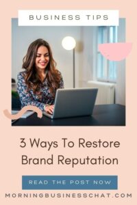 3 Ways To Restore Brand Reputation - Morning Business Chat