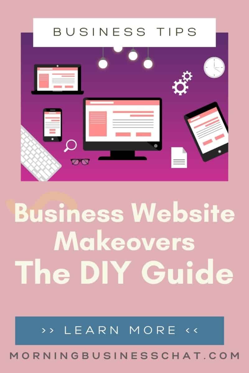 Business Website Makeovers: The DIY Guide - Morning Business Chat